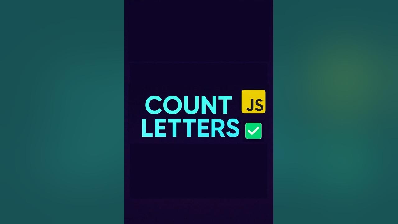 Count Letters in 1 Line? JavaScript Trick! #coding #programming #javascript #webdev #strings ...