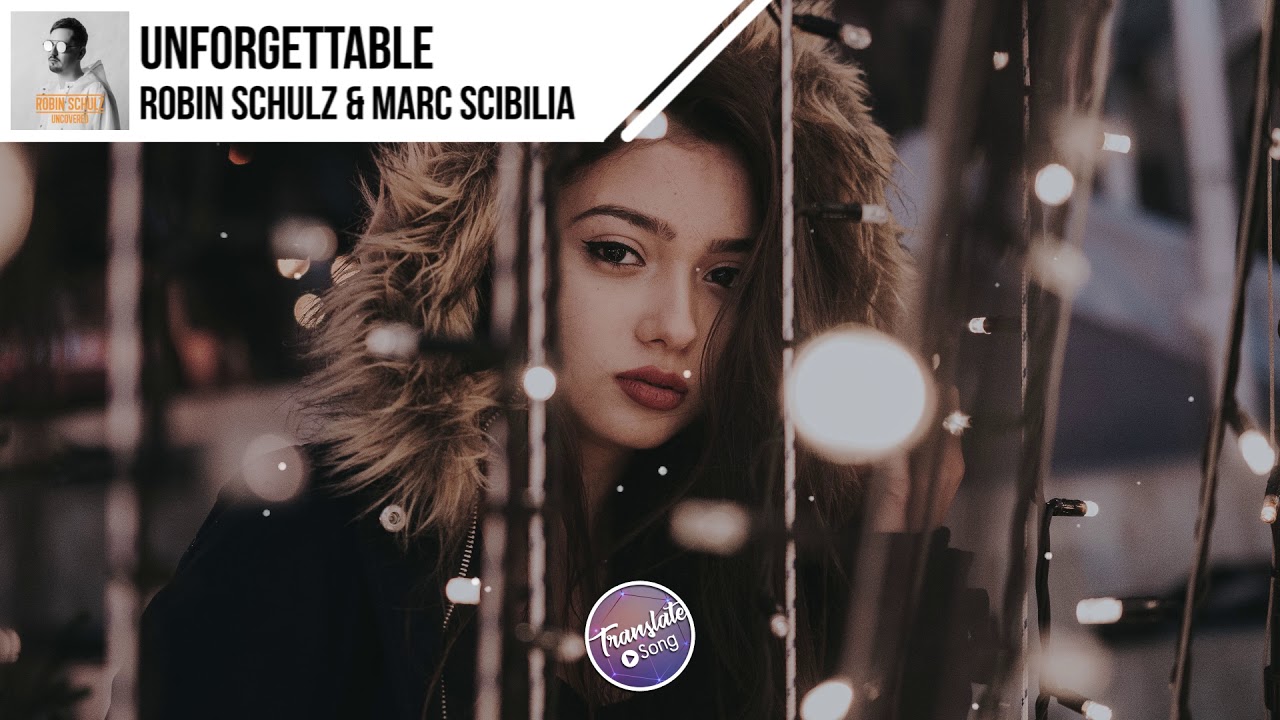 แปลเพลง Unforgettable - Robin Schulz ft. Marc Scibilia - YouTube