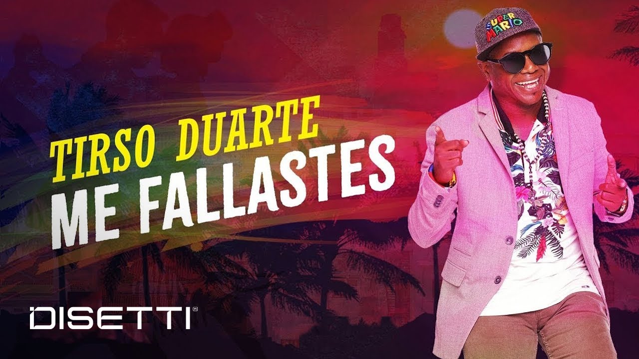 Tirso Duarte - Me Fallaste | Salsa Romántica Con Letra - YouTube