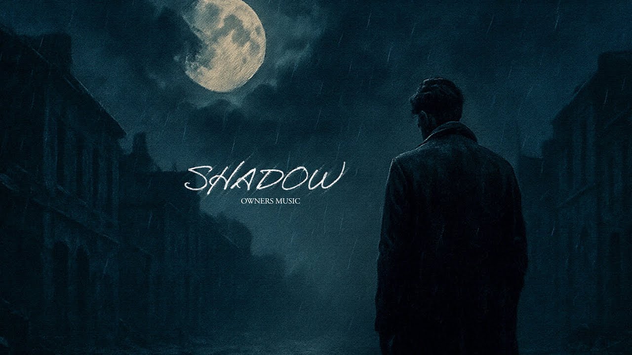 SHADOWS | Official Music Video | Owners Music | New Song 2025 - YouTube