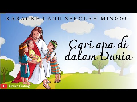 CARI APA DI DALAM DUNIA | KARAOKE ROHANI SEKOLAH MINGGU - YouTube