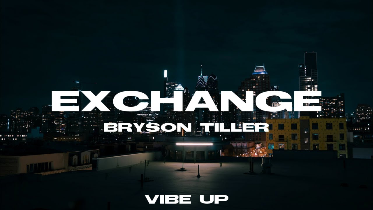 Bryson Tiller - Exchange (Lyrics) - YouTube