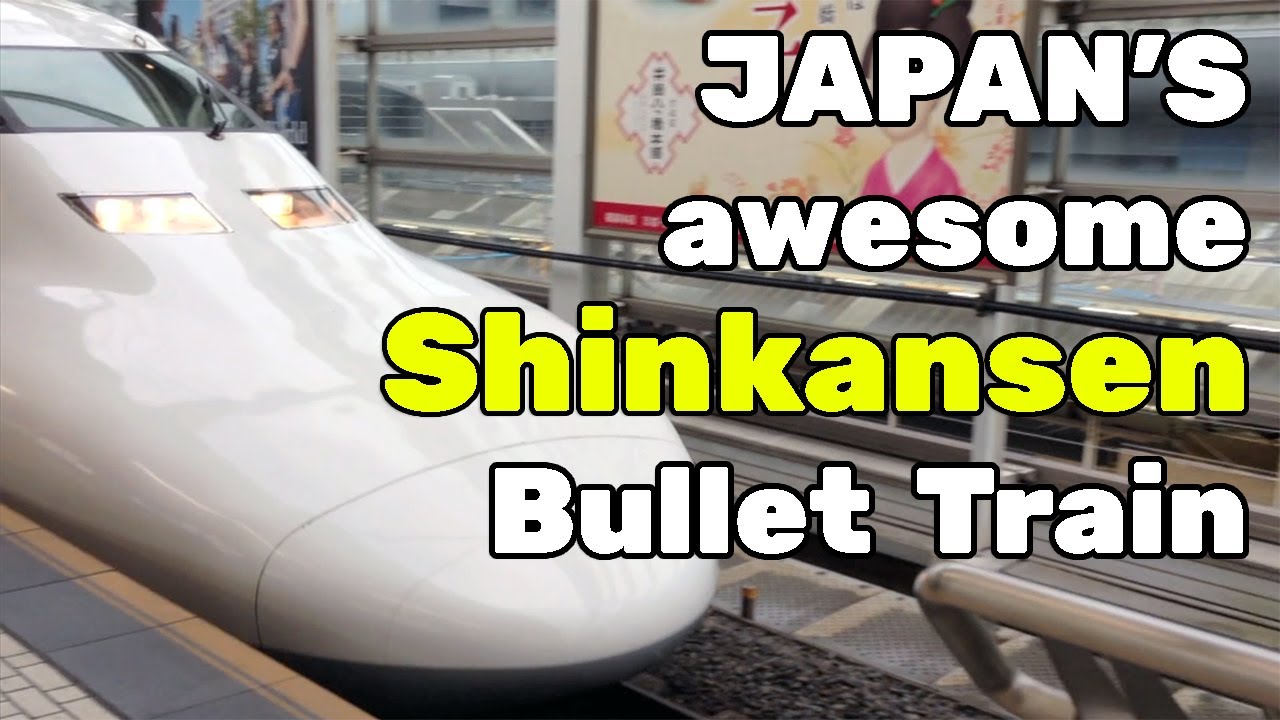 The SHINKANSEN 🇯🇵 Japan's Awesome Bullet Train - YouTube