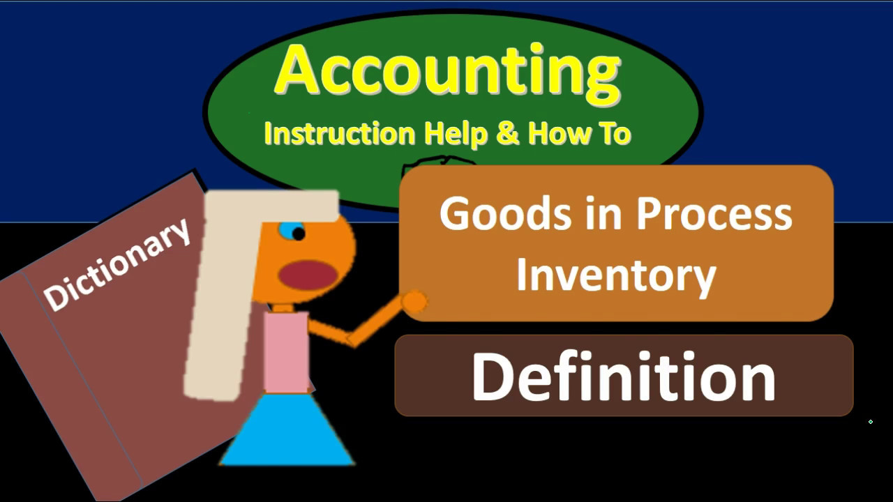 Goods in Process Inventory - What is goods in process Invent - YouTube