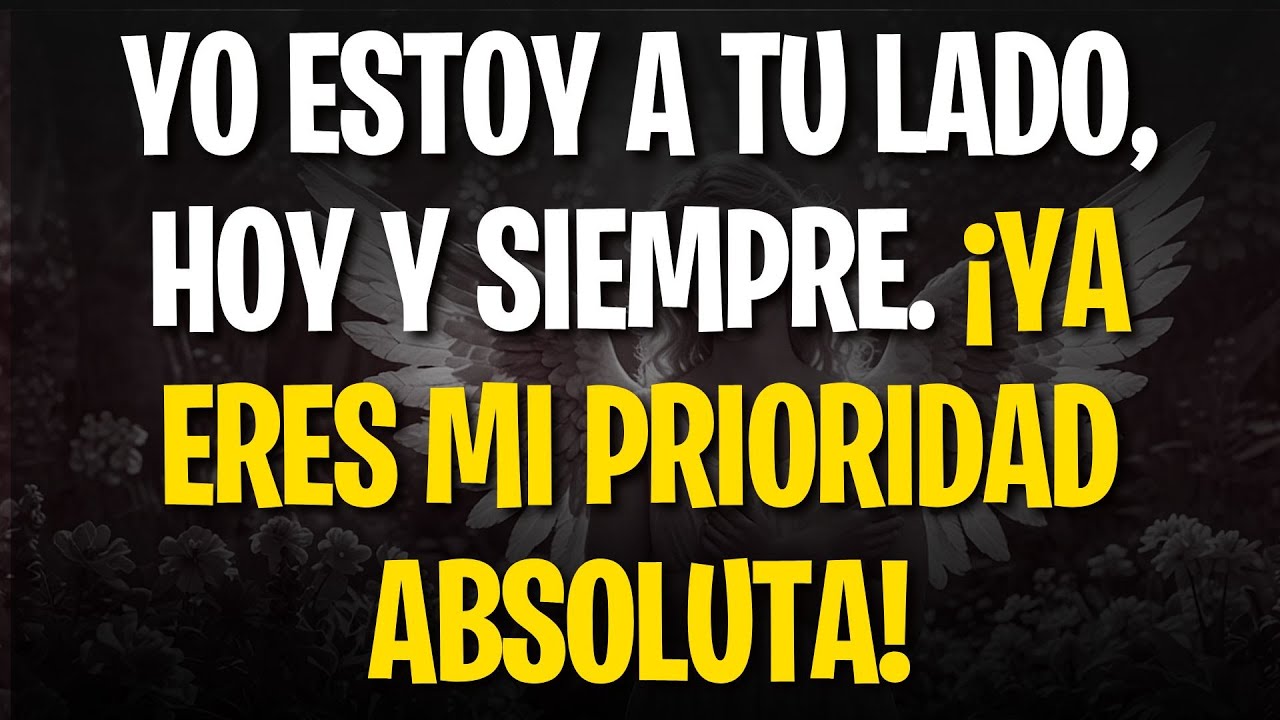 Mensaje de Los Angeles: YO ESTOY A TU LADO, HOY Y SIEMPRE. ¡YA ERES MI ...