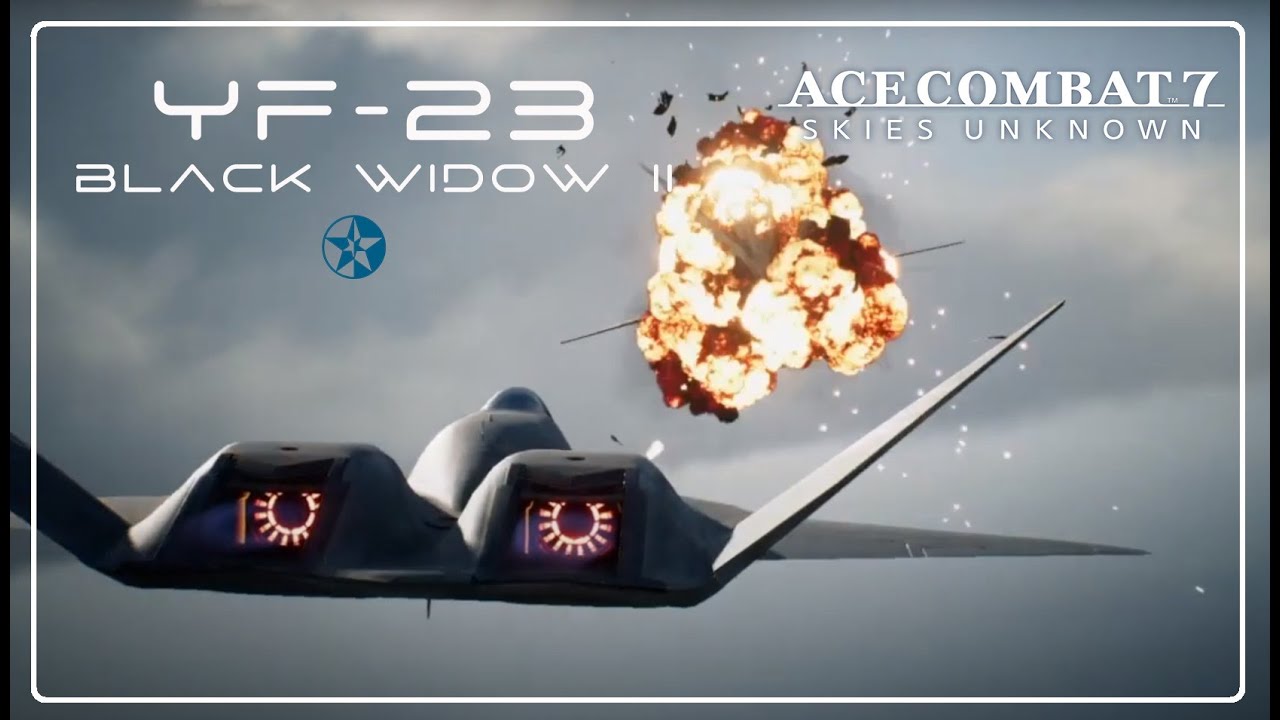 YF-23 Black Widow II - ACE COMBAT™ 7 Skies Unknwon - YouTube