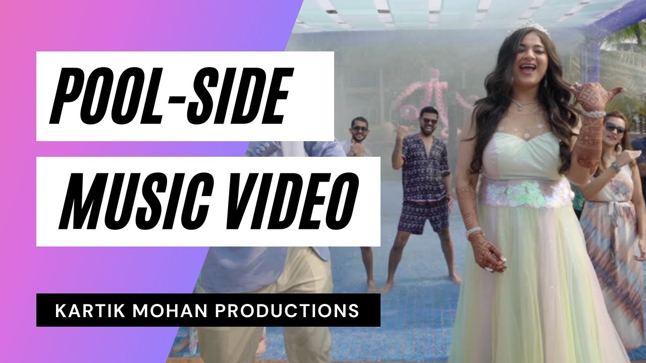 Pool Side Music Video | Wedding Concept | Kartik Mohan Productions ...