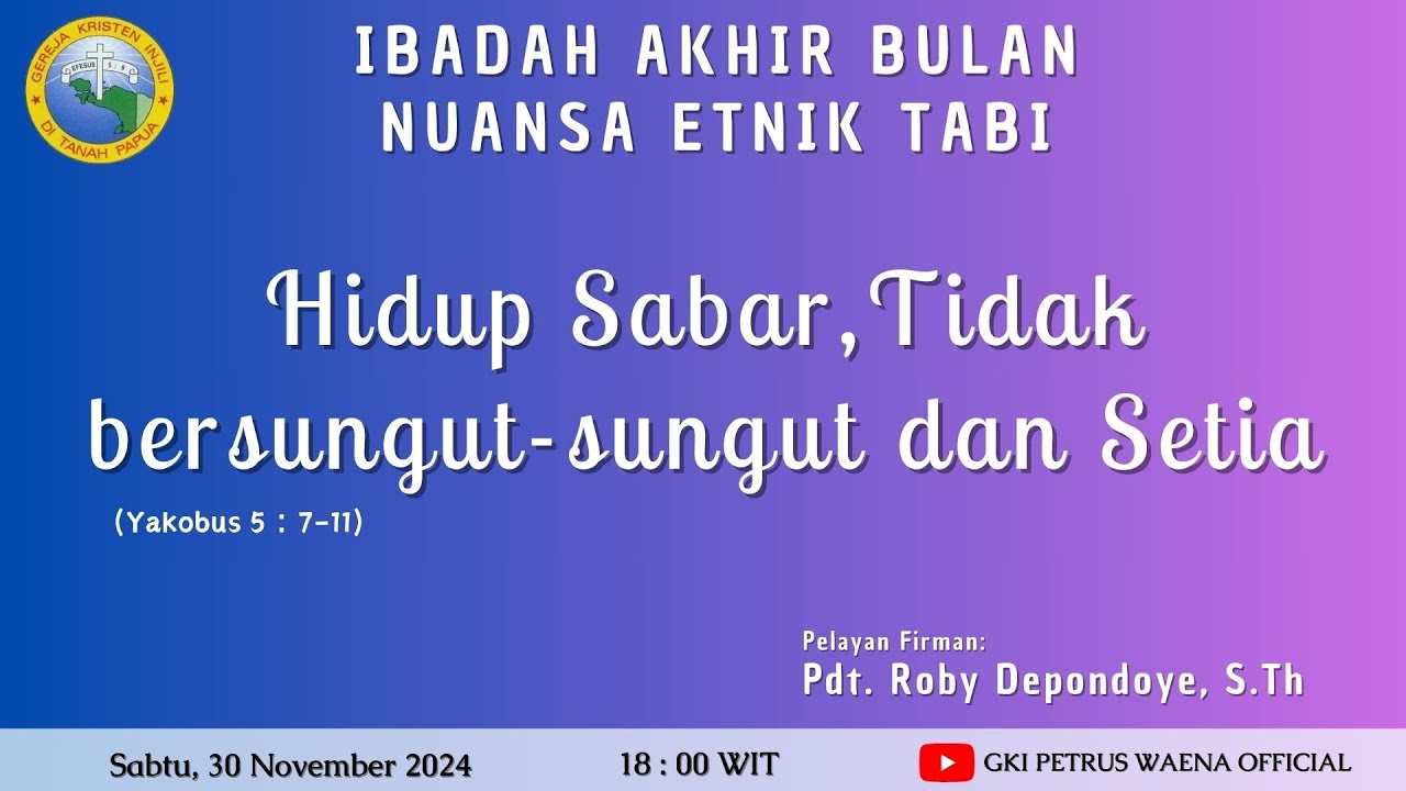 IBADAH AKHIR BULAN ETNIK TABI - SABTU, 30 NOVEMBER 2024 - JEMAAT GKI ...
