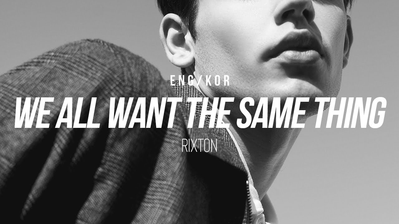[한글/ENG] Rixton - We All Want The Same Thing (Lyrics) - YouTube