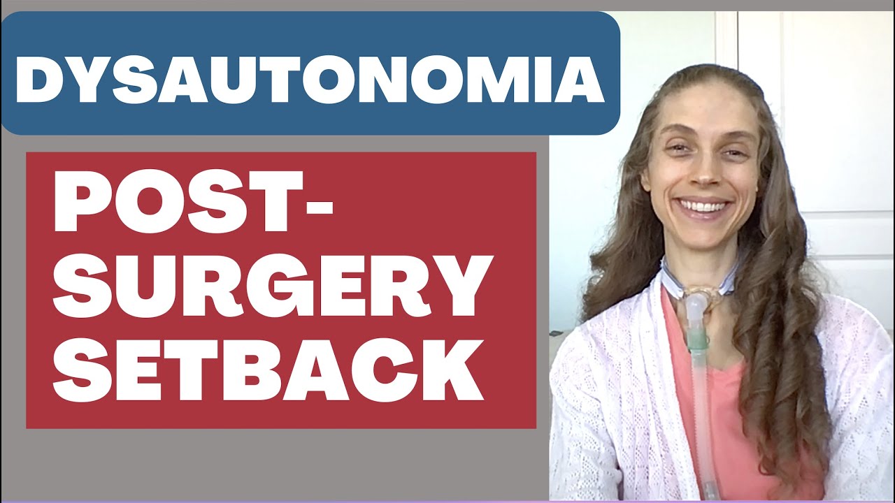 Dysautonomia. My Old 'Friend". POTS & Post-Surgery Complications - YouTube