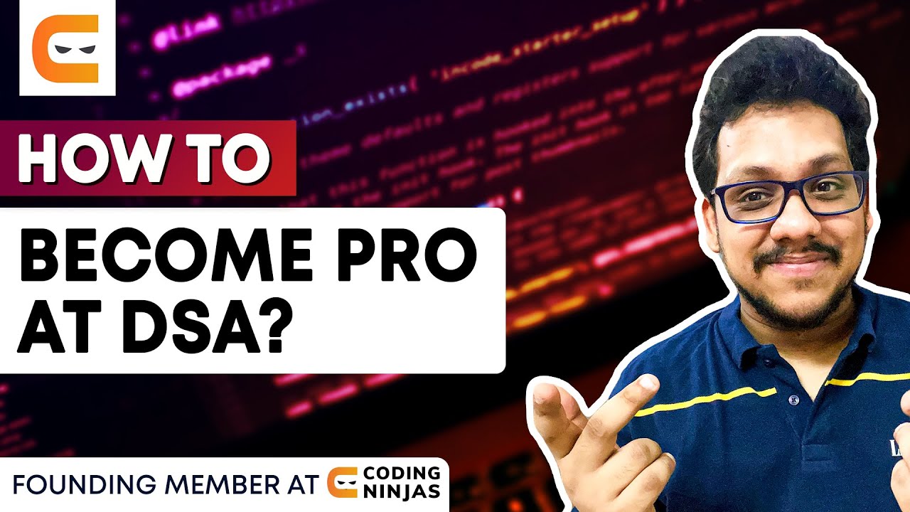 HOW To Become PRO At DSA Coding Ninjas YouTube how-to-become-pro-at-dsa-coding-ninjas-youtube