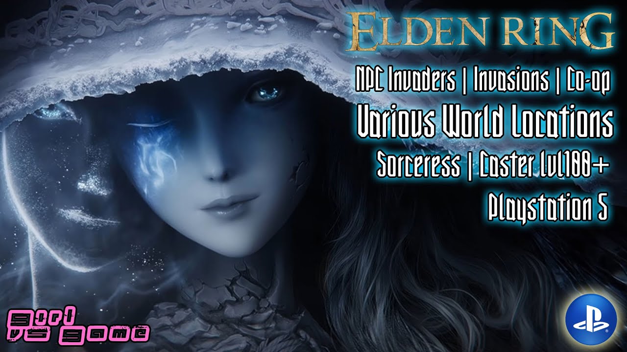 Elden Ring: NPC Invaders & Invasions | Brief Compilation | Sorceress ...
