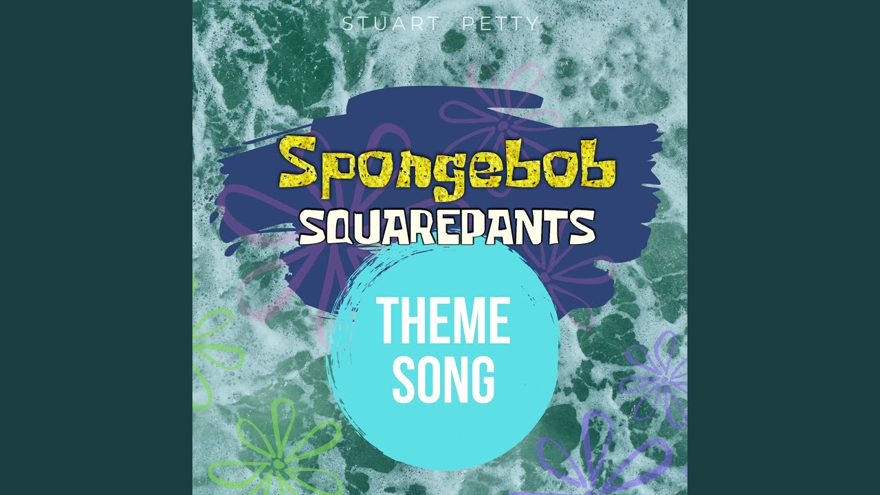 Spongebob Squarepants Theme Song By Spongebob Squarepants