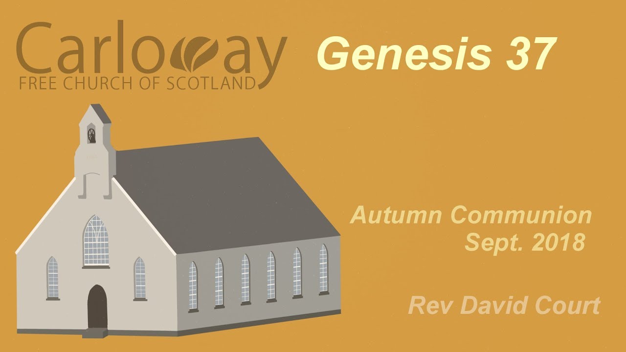 Genesis 37 (Rev David Court) - 29.9.2018 - 1200 - YouTube