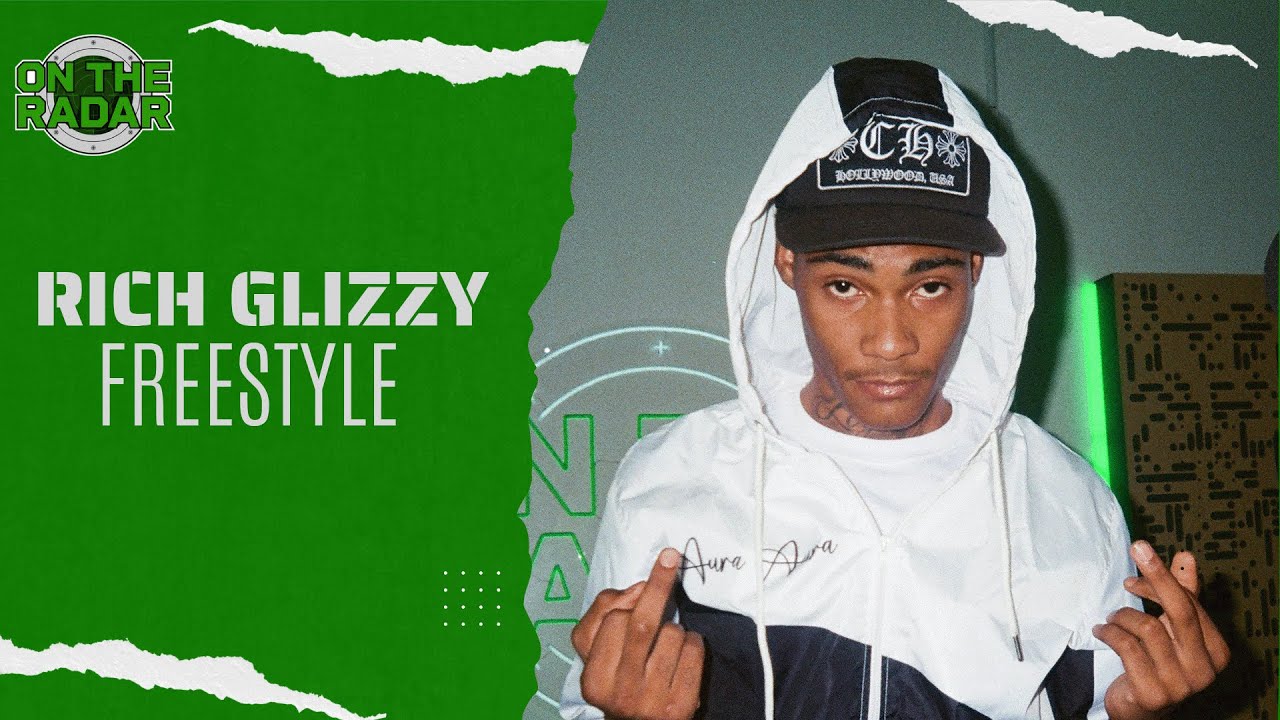 The Rich Glizzy "On The Radar" Freestyle - YouTube