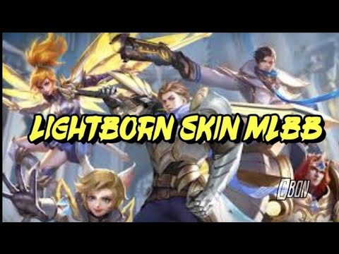 LIGHTBORN SKIN MLBB🔥 || Ebon Tv - YouTube