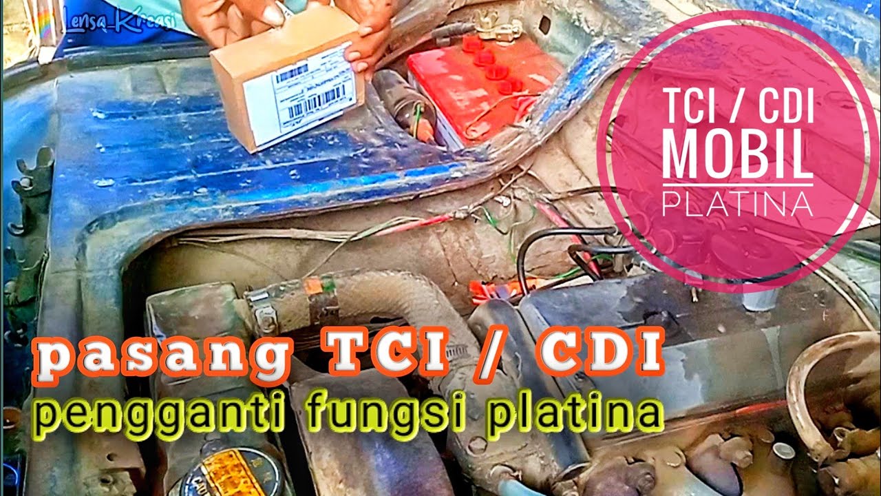 pasang tci atau CDI mobil pengganti fungsi platina hanya sebentar - YouTube