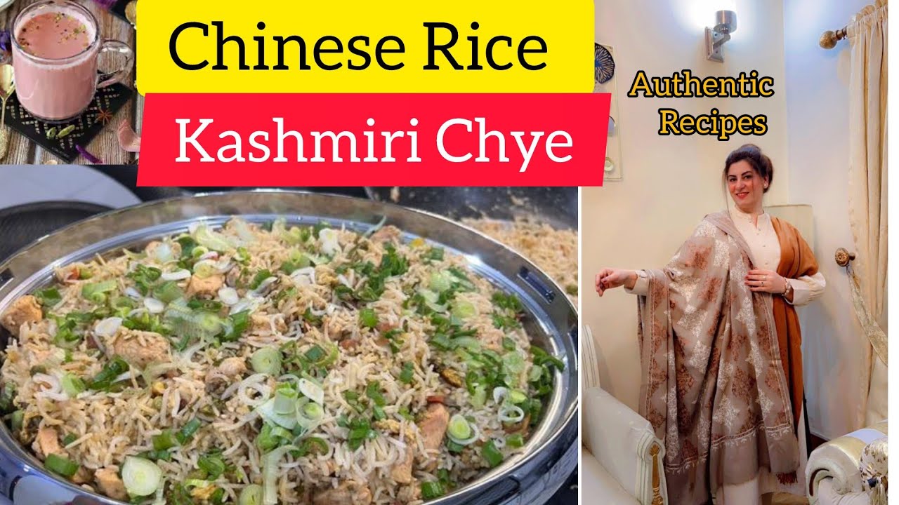 Chinese Rice Recipe || Kashmiri Chai ( Pink Tea ) Recipe by Sheenzvlog ...