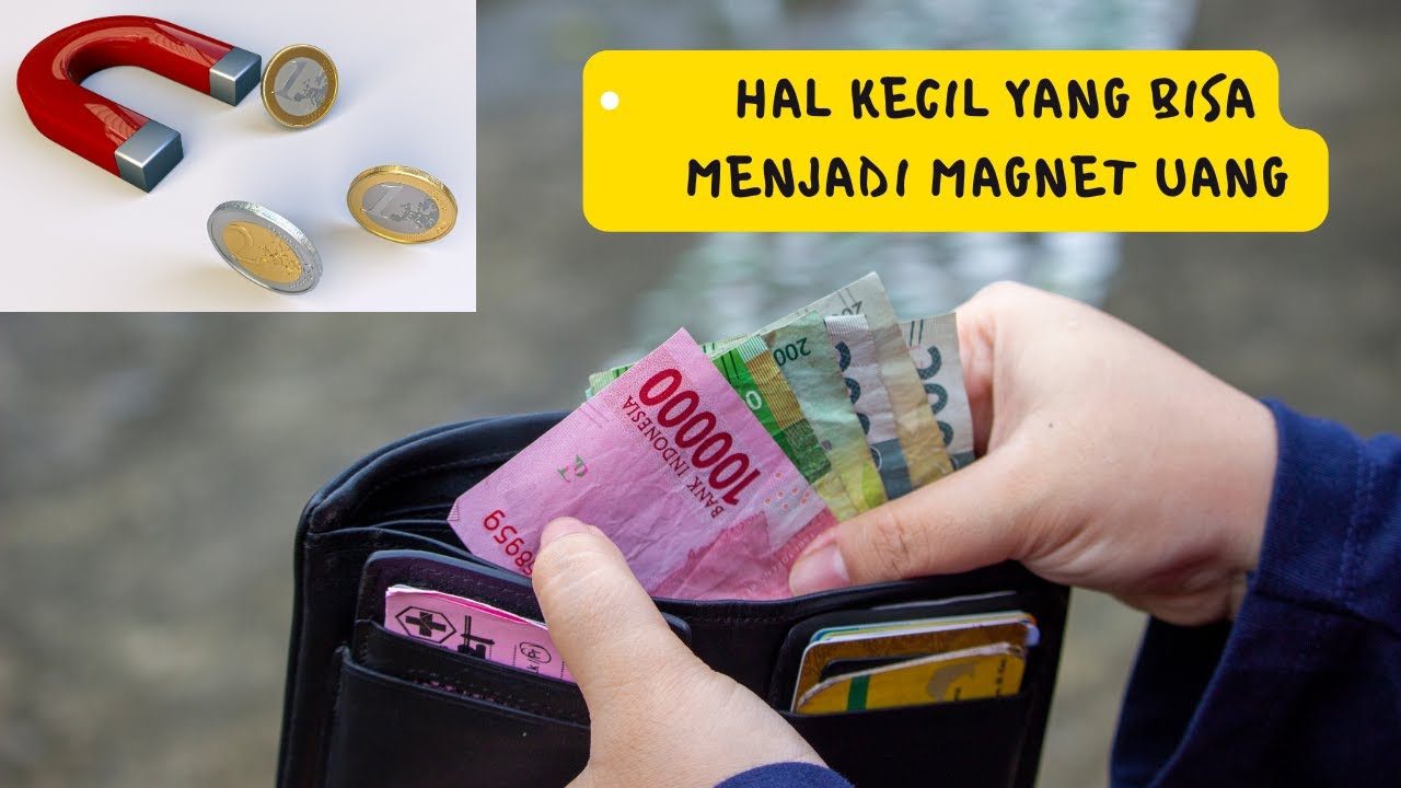 MENJADI MAGNET UANG, LAKUKAN CARA INI - YouTube