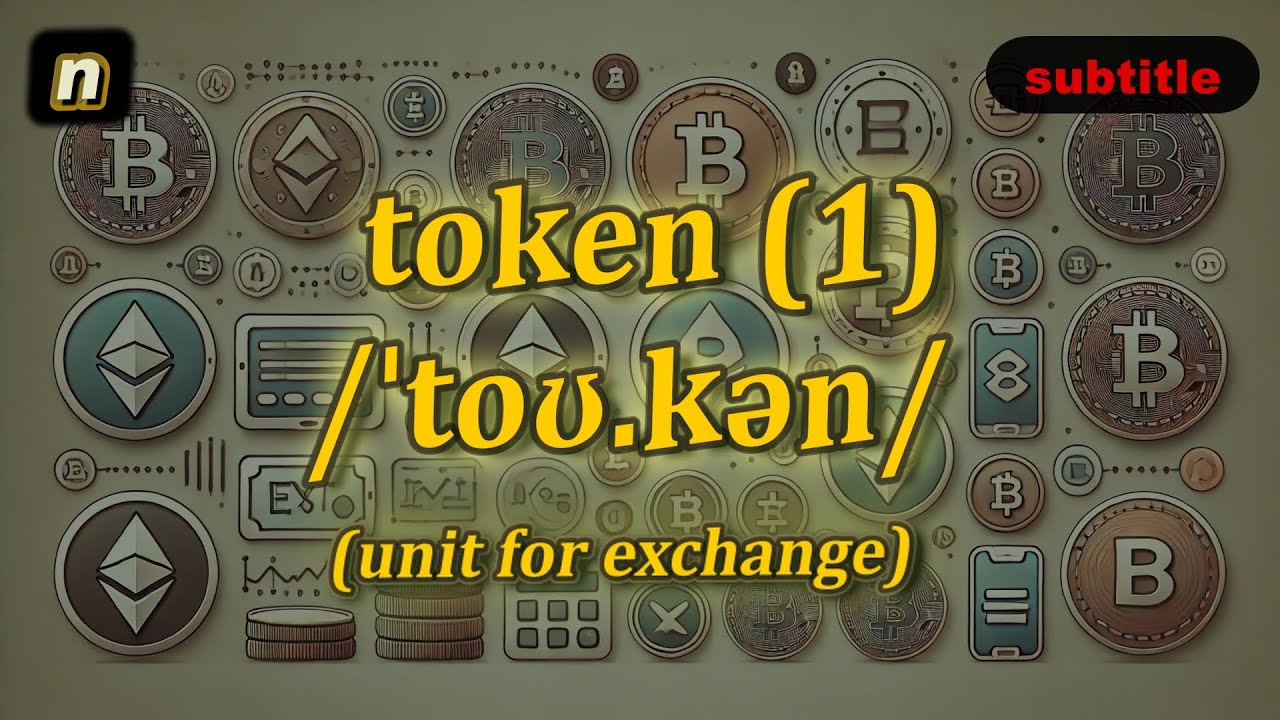[n] Token meaning (unit for exchange or access) with 5 examples - YouTube
