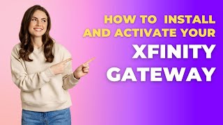 How To Install And Activate Your Xfinity Gateway Xfinity Mp3 & Mp4 ...