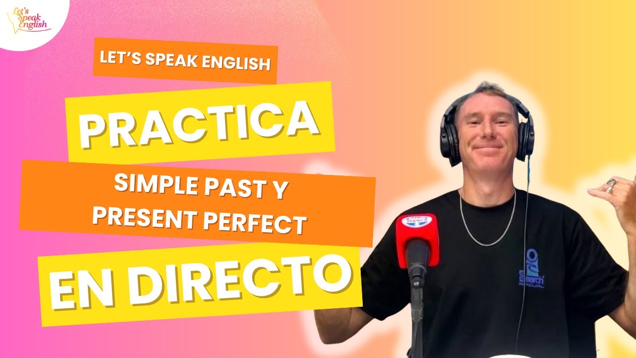Past Simple vs Present Perfect | Aprende inglés fácil - YouTube