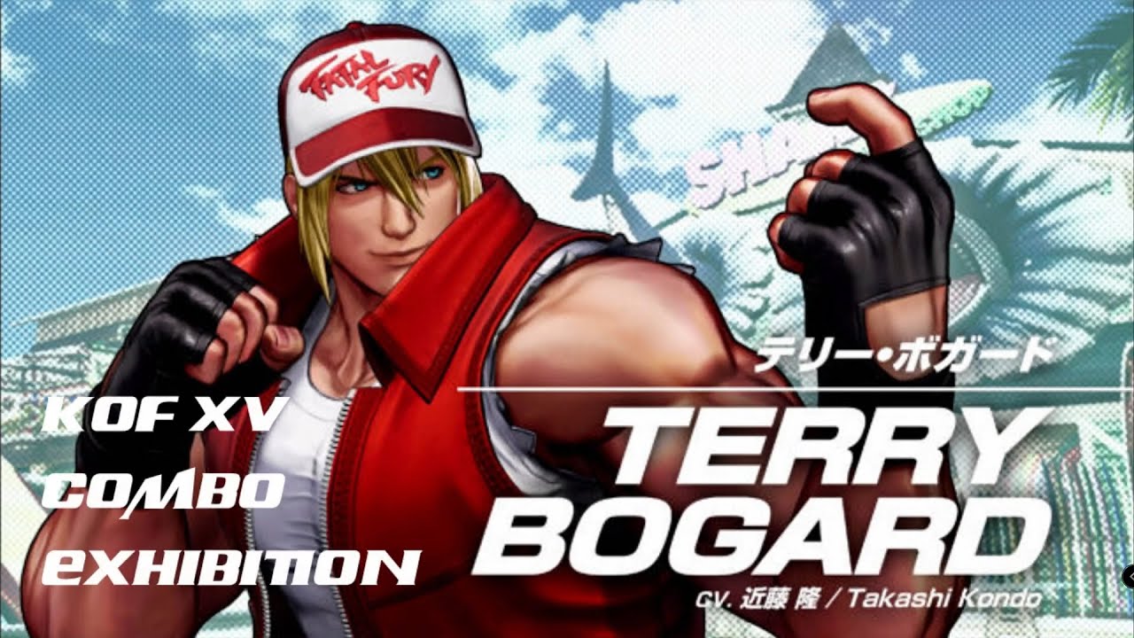 KOF XV Terry Combo Exhibition - YouTube