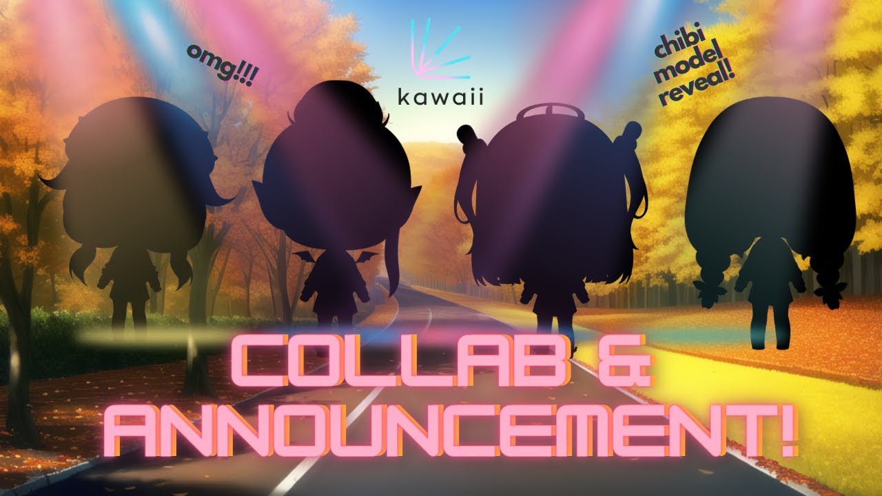 [KAWAII GEN 1 COLLAB!!] CHIBI MODEL REVEAL & BIG ANNOUNCEMENT! - YouTube