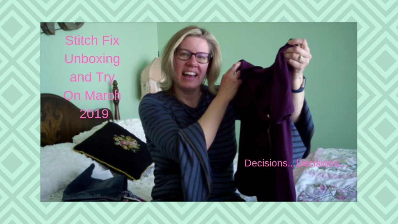 Decisions...Decisions...Stitch Fix Unboxing and Try On Late March 2019 ...