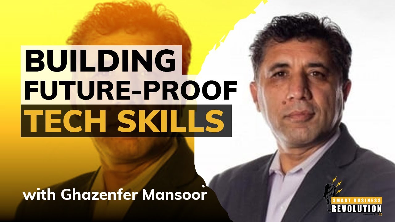 Building Future-Proof Tech Skills With Ghazenfer Mansoor - YouTube