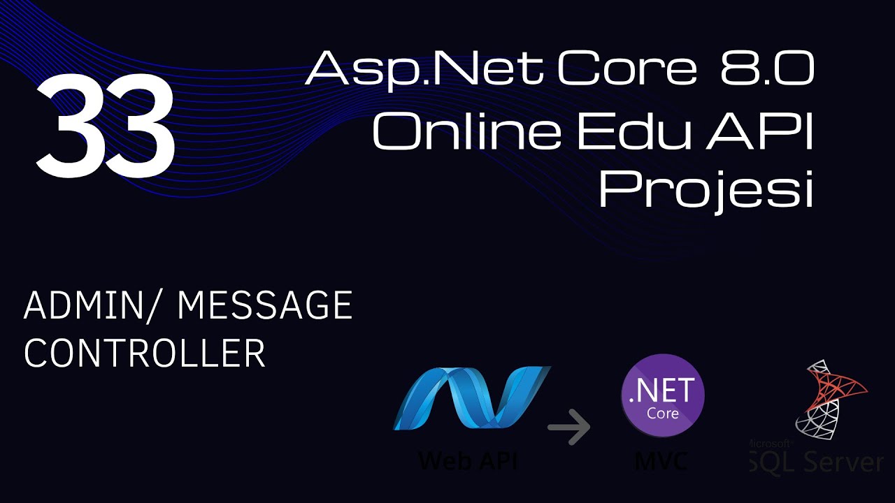 #33 Asp.Net Core 8.0 Web API OnlineEdu Projesi - Message Controller ...