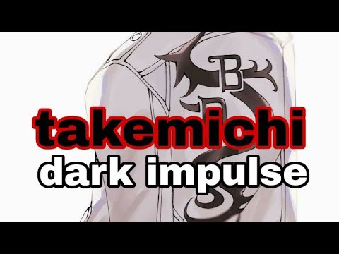 Takemichi dark impulse - YouTube