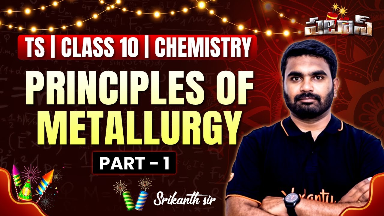 Principles of Metallurgy | Part-1 | Class 10 | TS State Board ...