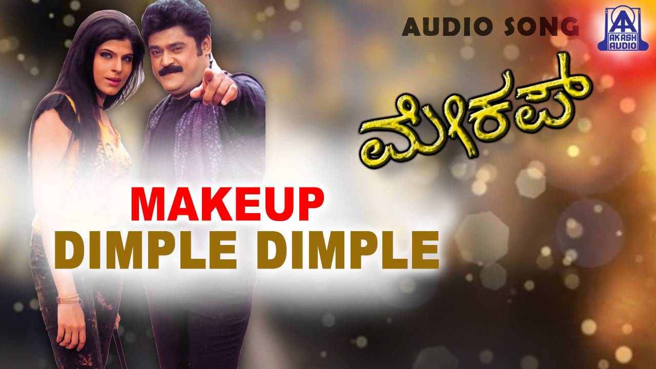 Makeup - "Dimple Dimple" Audio Song I Jaggesh, Laila Patel I Akash ...