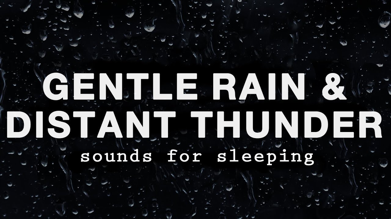 GENTLE RAIN and DISTANT THUNDER Sounds for Sleeping - Black Screen Rain to Fall Asleep - YouTube