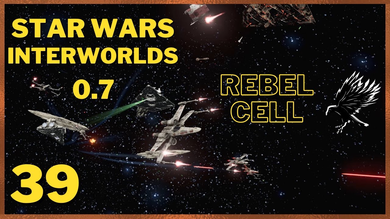 39: Star Wars Interworlds 0.7 Rebel Cell Playthrough - X4 Foundations ...