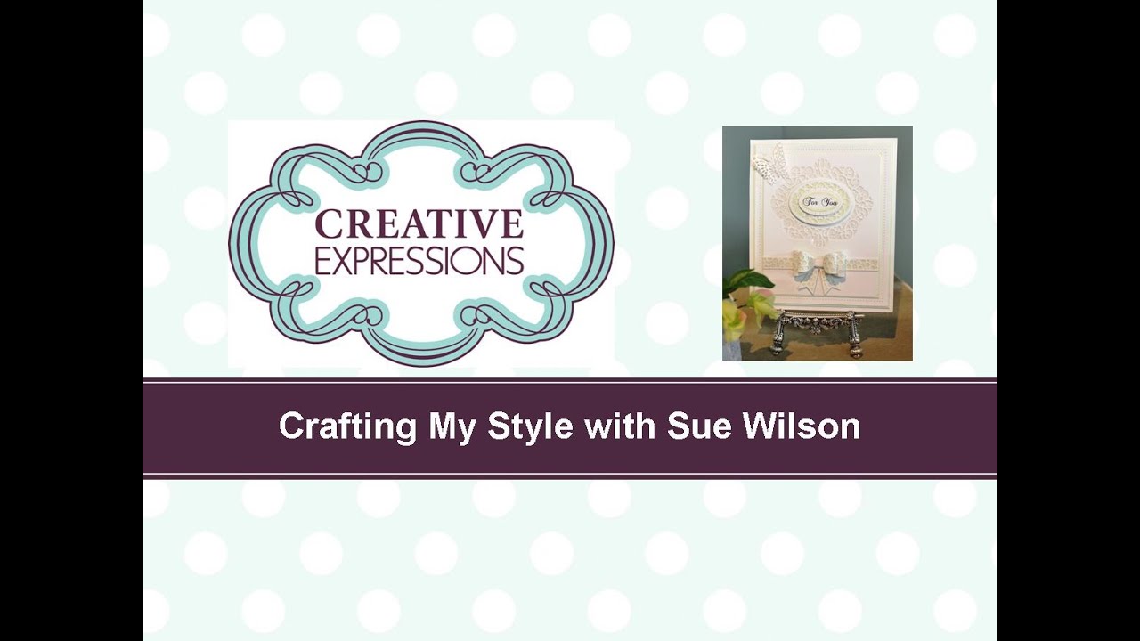 Crafting My Style with Sue Wilson - 3D Bow Beauty for Creative ...