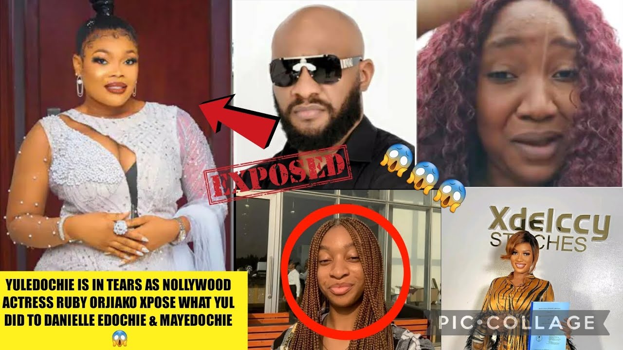 YULEDOCHIE IS IN TEARS AS NOLLYWOOD ACTRESS RUBY ORJIAKO XPOSE WHAT YUL ...
