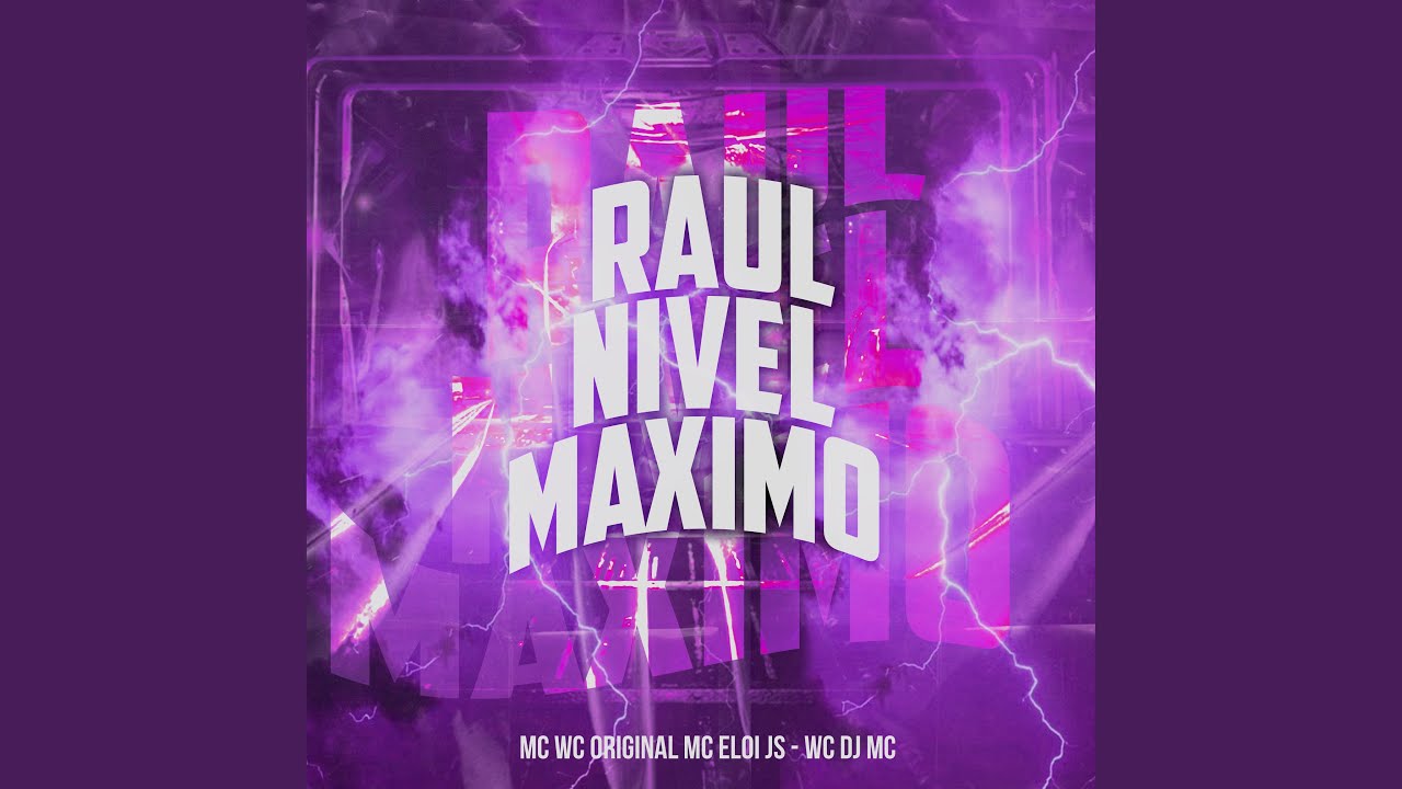 Raul Nivel Maximo - YouTube