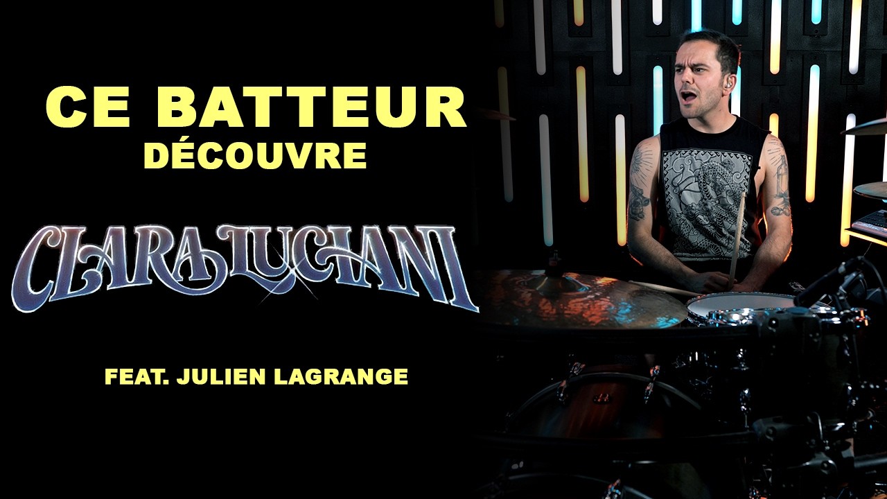 Ce batteur découvre Clara Luciani - Feat Julien Lagrange 🥁[CBD09]🥁 ...