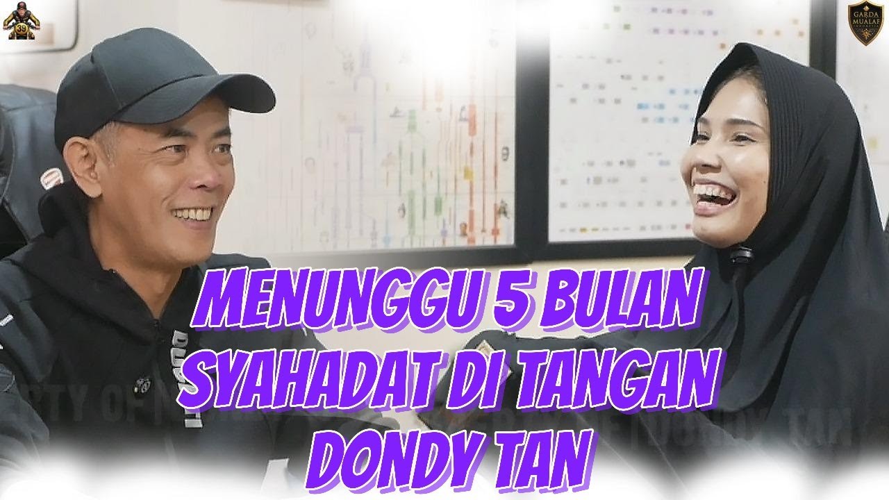 MENUNGGU 5 BULAN SYAHADAT DI TANGAN DONDY TAN - Christin Steffy - YouTube