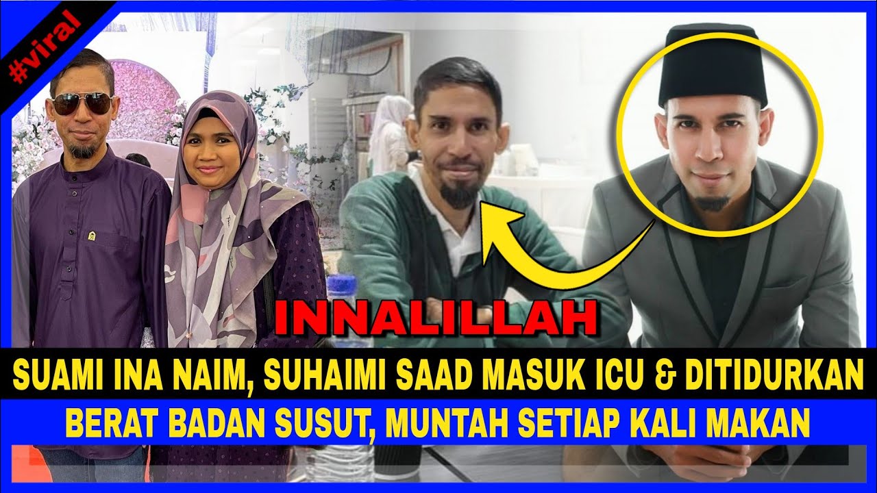 Suami INA NAIM, SUHAIMI SAAD Masuk ICU & DITIDURKAN, Berat Badan SUSUT ...
