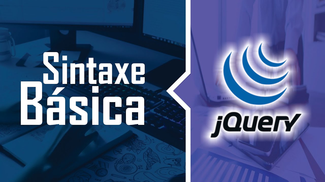 Curso de jQuery - Estrutura e Sintaxe Básica do jQuery - YouTube