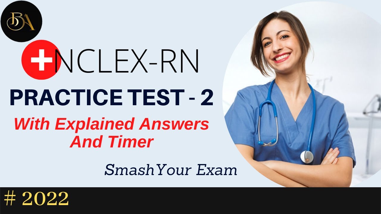 NCLEX-RN Full Practice Test - 2 | 50 Questions with Explained Answers ...