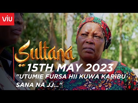 VIUSASA: SULTANA 15TH MAY 2023 FULL EPISODE ( MONDAY EPISODE 289 )