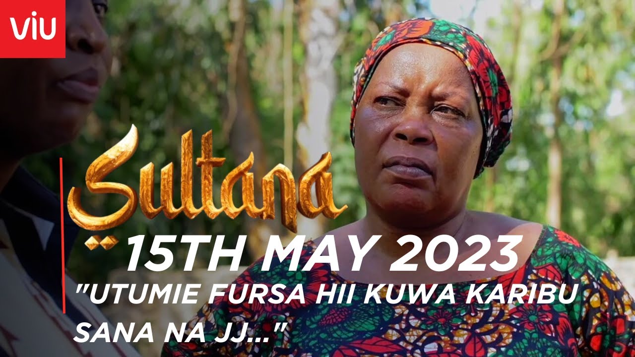 VIUSASA: SULTANA 15TH MAY 2023 FULL EPISODE ( MONDAY EPISODE 289 ...