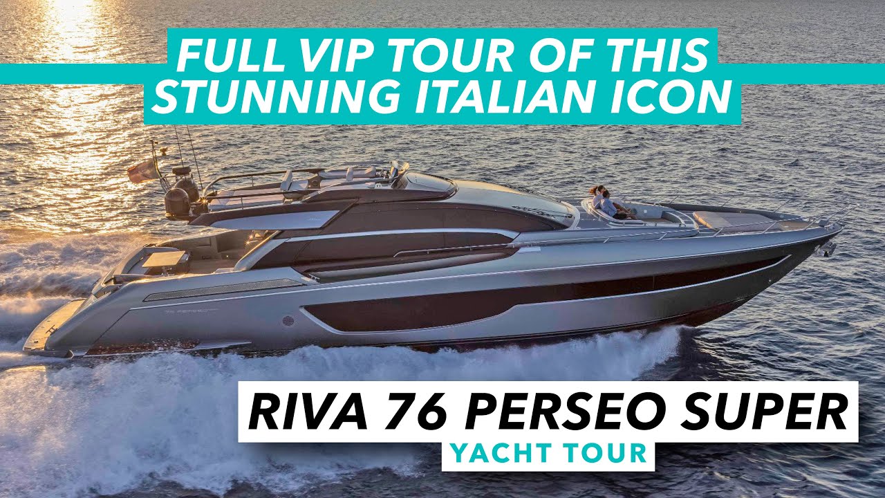 Riva 76 Perseo Super | Full VIP tour of this stunning Italian icon ...