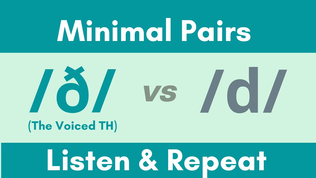 /ð/ vs /d/ Minimal Pairs - Voiced TH vs D - American English Listening ...