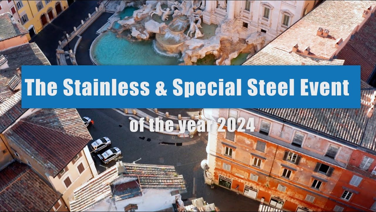 Stainless & Special Steel Conference is heading to Rome, Italy, in 2024 ...
