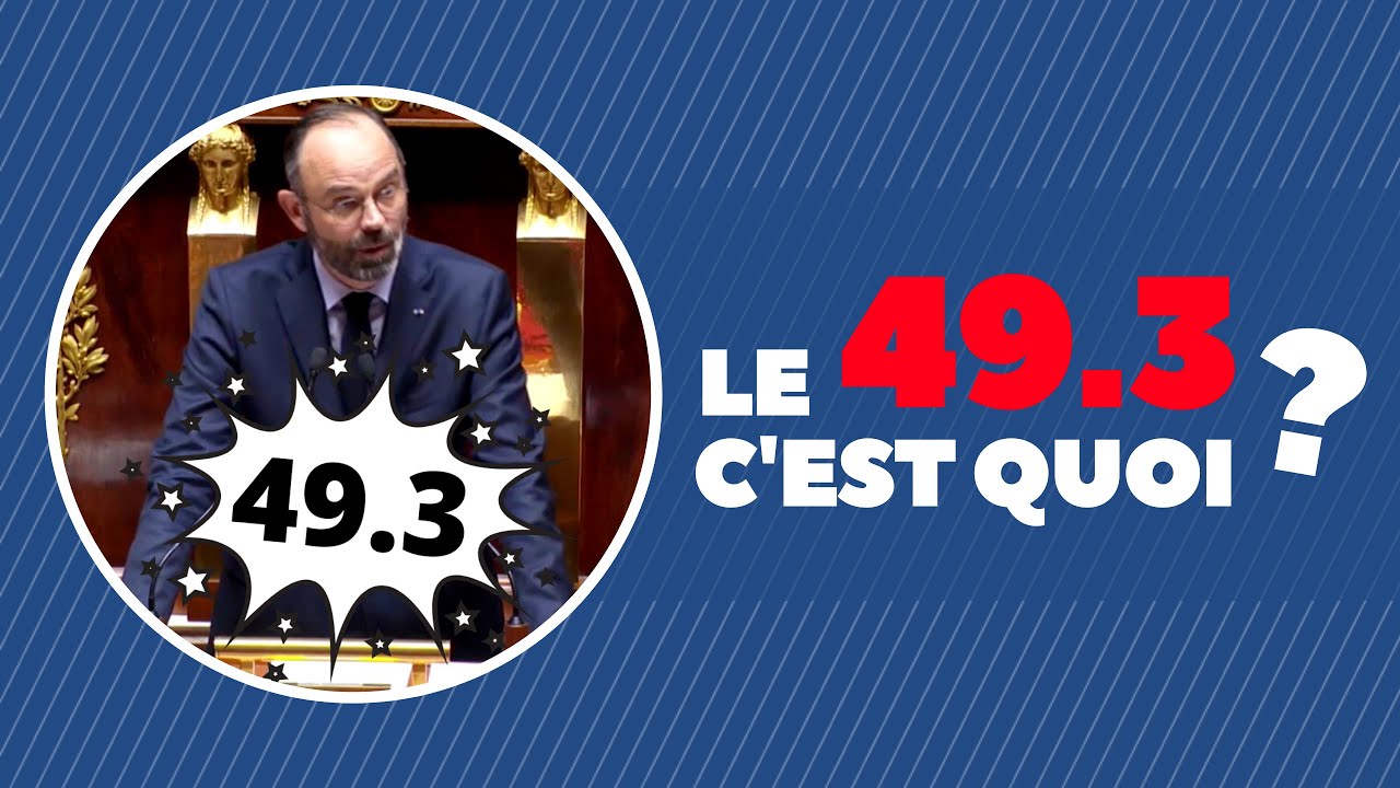 Le 49.3, c'est quoi ? - YouTube